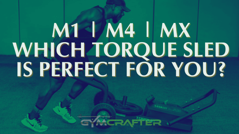 M1, M4, or MX. Which Torque Sled Is Ideal For Your Gym?