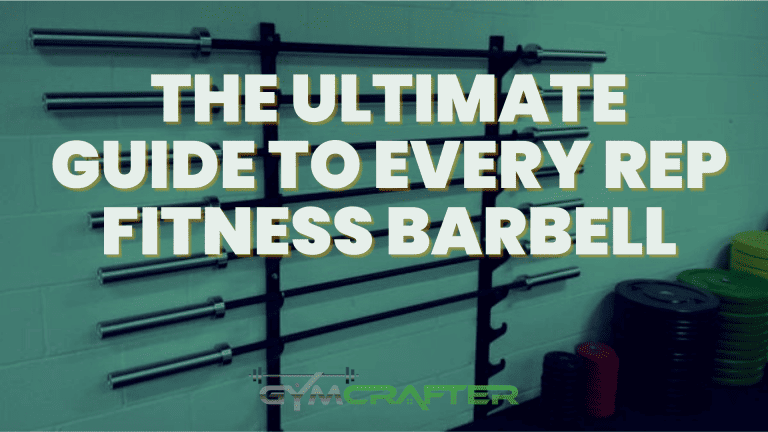 The Ulitmate Guide To Every Rep Fitness Barbell in 2024